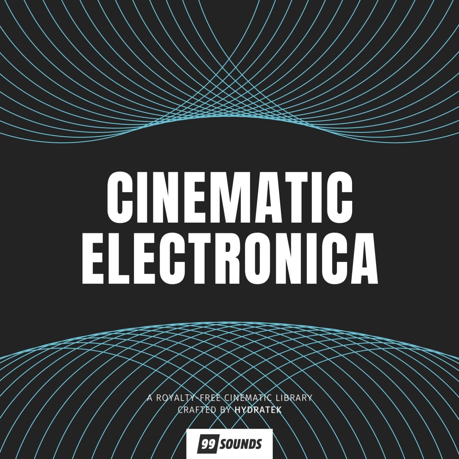 Cinematic Electronica - 99Sounds